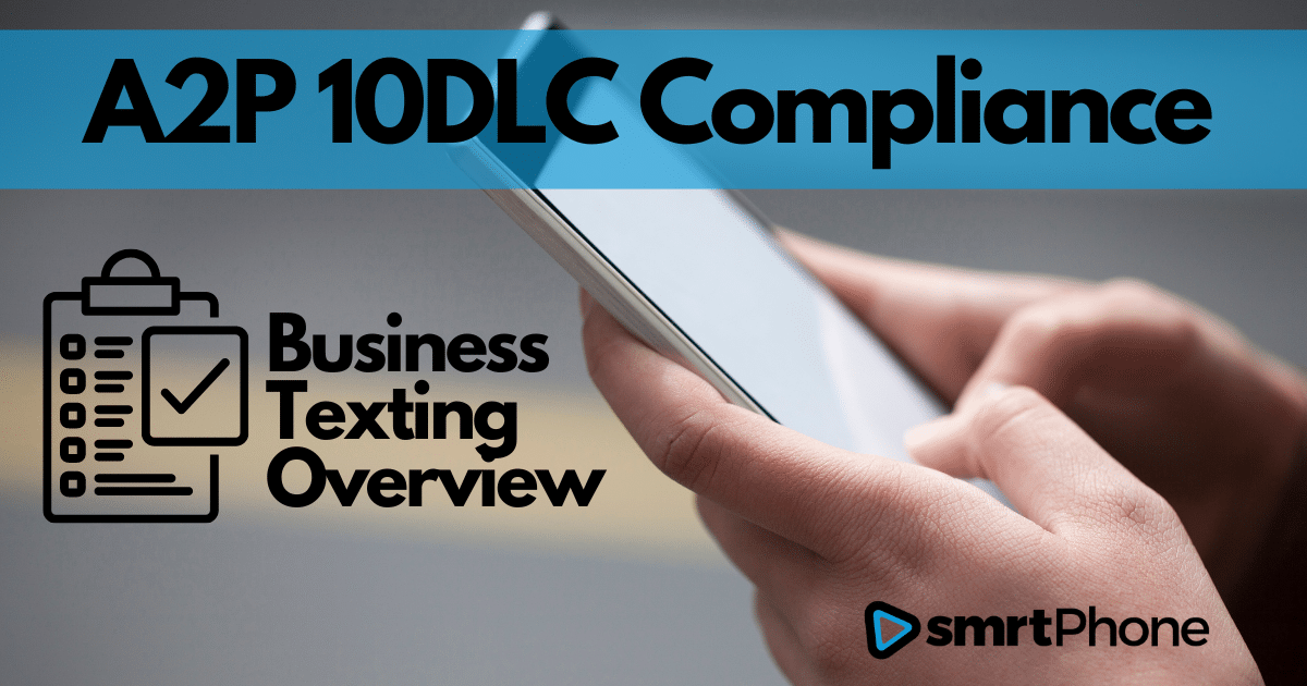 A2P 10DLC: Updated Information on Compliant Business Texting for 2023 ...