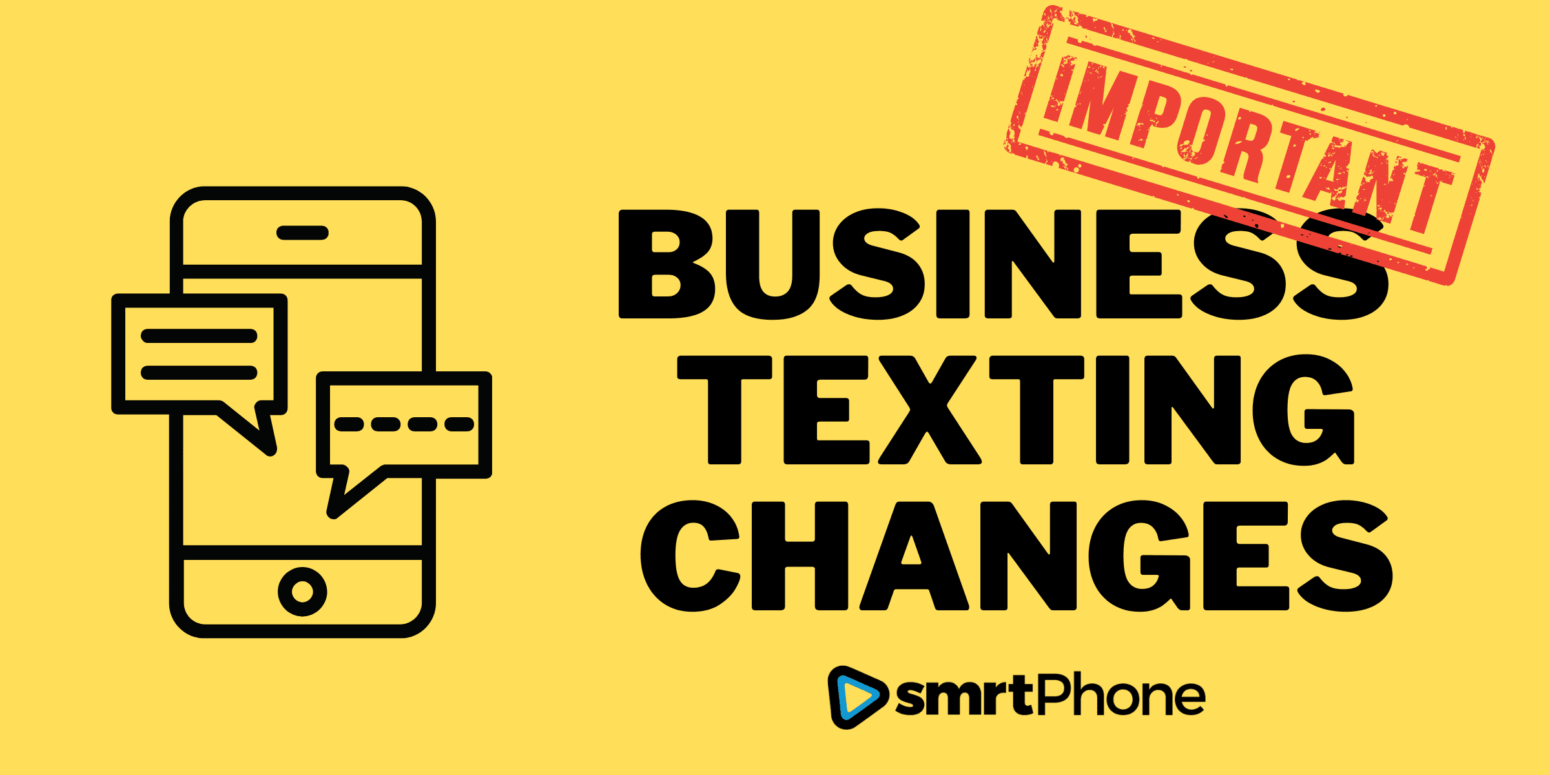 Business Texting Changes: Important A2P 10DLC Update - smrtPhone
