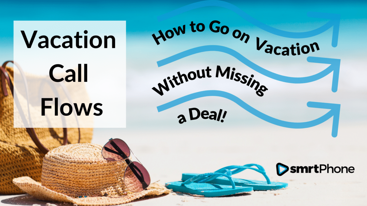 The Power of Call Flows: Vacation Edition - smrtPhone