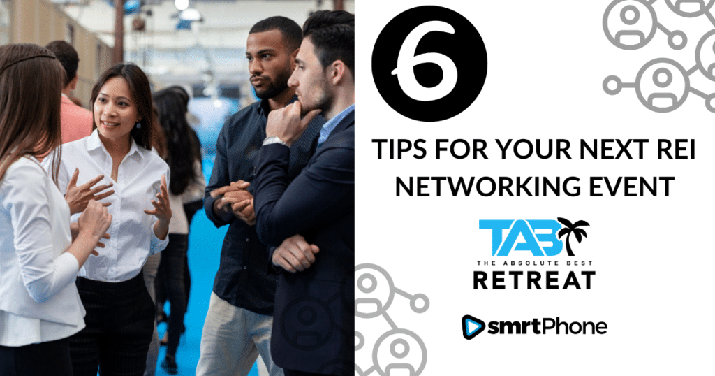 6 Tips For Your Next REI Networking Event - smrtPhone
