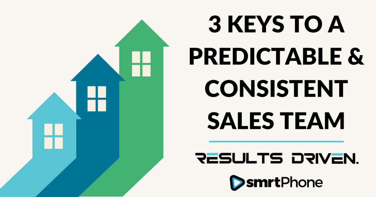 3 Keys to a Predictable and Consistent Sales Team - smrtPhone