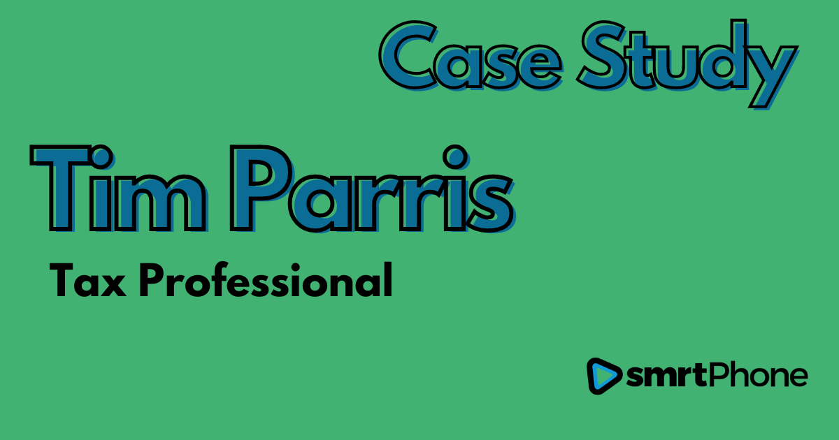 Case Study: Tim Parris, Tax and Bookkeeping Professional - smrtPhone