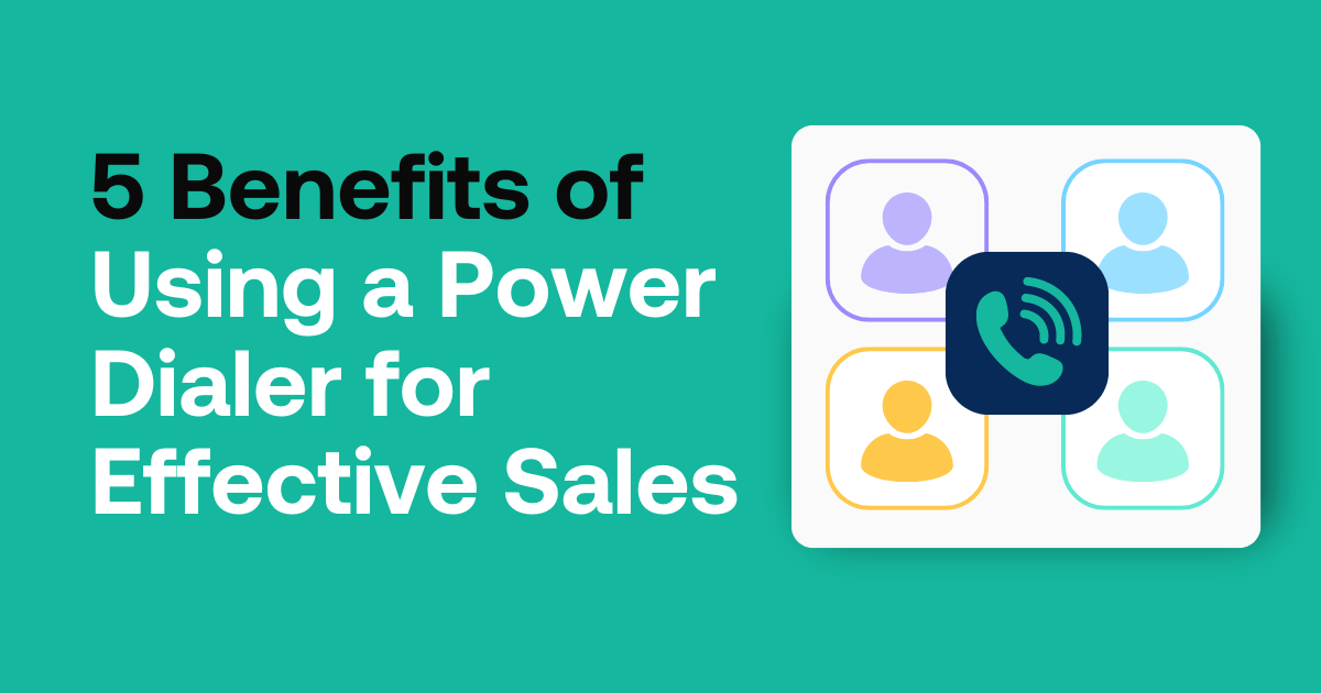 Dialer Software - 5 Benefits for Sales Teams | smrtPhone.io